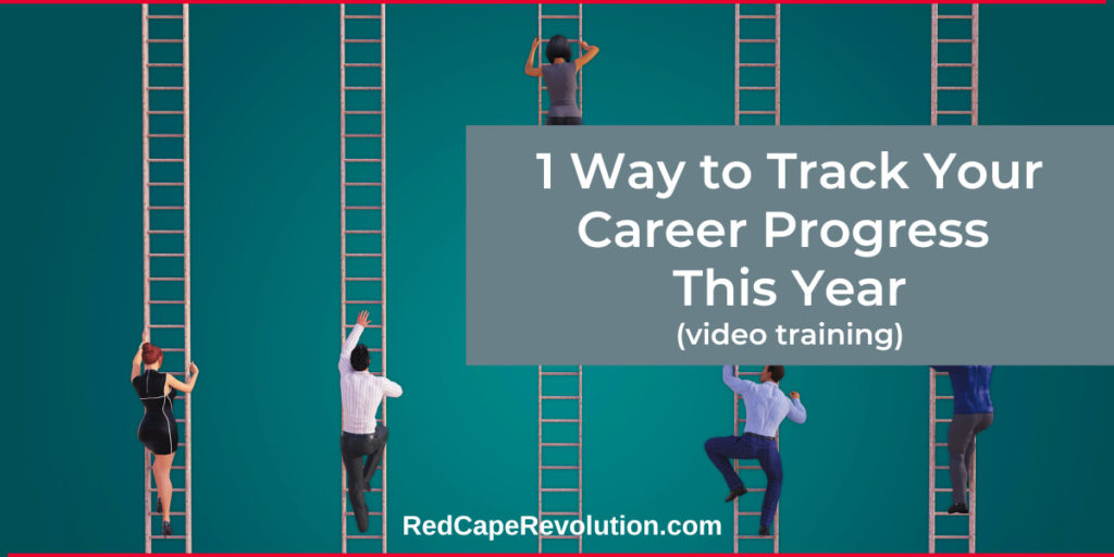 1 Way to Track Your Career Progress This Year [VIDEO TRAINING] | Red ...