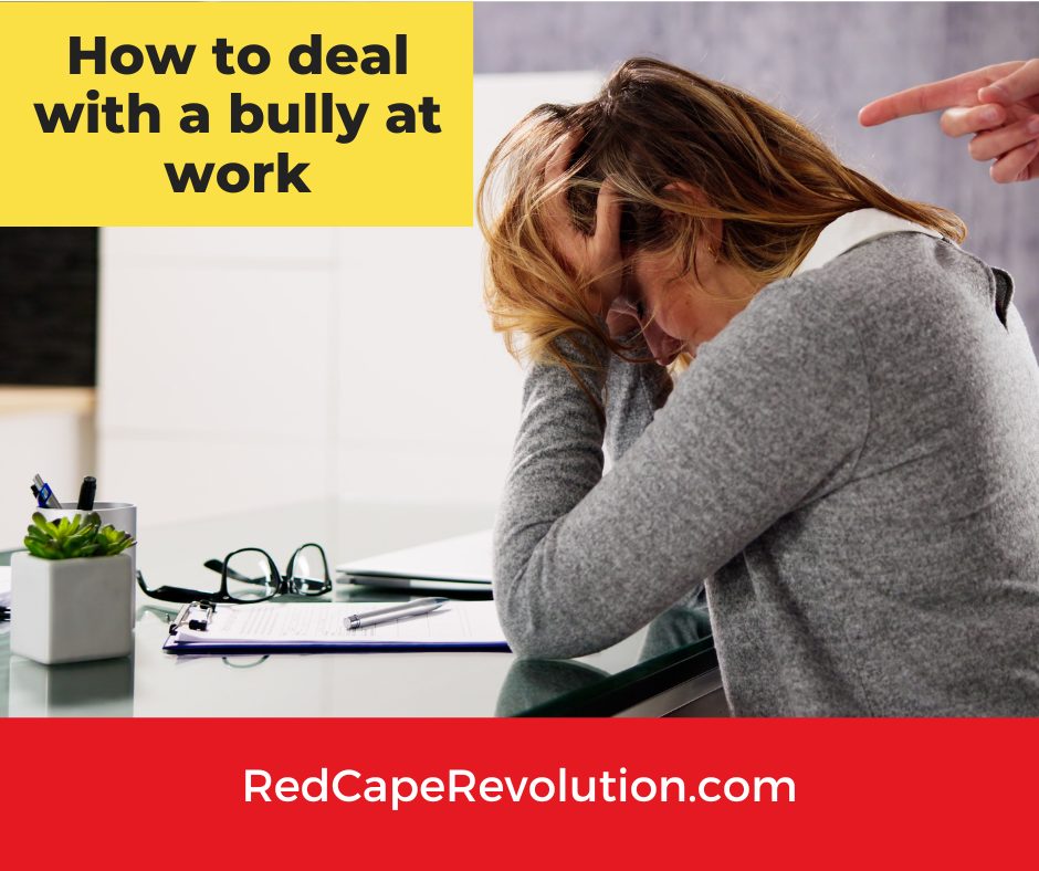 How to Deal With a Bully at Work: Surprising Strategies to Use Now